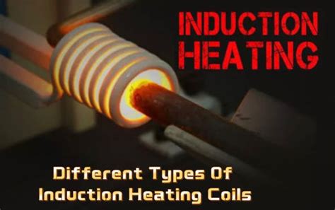 Different Types Of Induction Heating Coils
