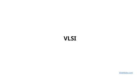 all about vlsi in ppt ppt