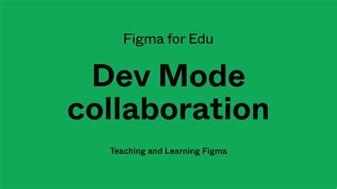 Figma For Edu Dev Mode Workshop Figma