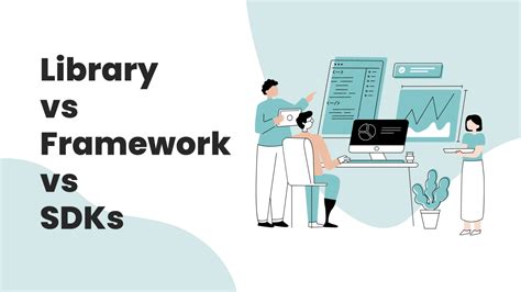 Libraries Frameworks And Sdks Building Blocks Of Software Development Explained