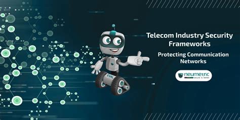 Telecom Industry Security Frameworks Protecting Communication Networks Telecom Industry Security Frameworks Protecting Communication Networks