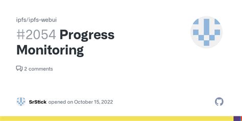 progress monitoring · issue 2054 · ipfs ipfs webui · github