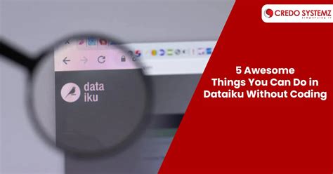 5 Awesome Things You Can Do In Dataiku Without Coding