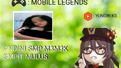 Andini Smp M3m3k Smpit Mulus YUNOBI KS YouTube