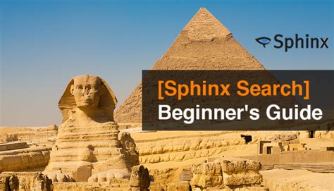 Sphinx Search Engine The Beginners Guide