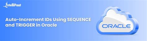 Autoincrement Ids Using Sequence And Trigger In Oracle