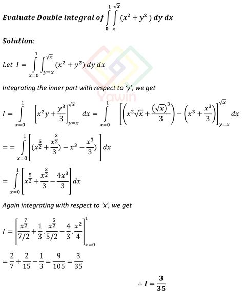 Evaluate Double Integral Of X2 Y2 Dy Dx Over The Limits Yx Sqrt
