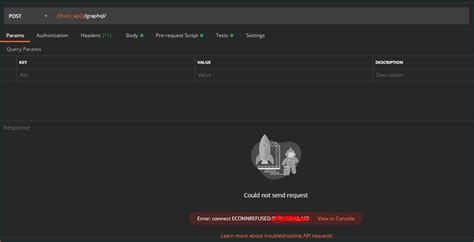 I Have Error Connect Econnrefused By 2 · Issue 9462 · Postmanlabs