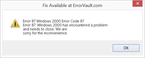 How To Fix Error 87 Windows 2000 Error Code 87 Error 87 Windows 2000 Has Encountered A