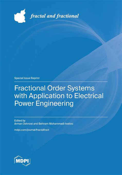 Fractional Order Systems With Application To Electrical Power Engineering Mdpi Books