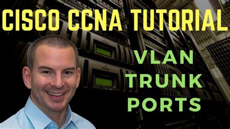 VLAN Trunk Ports Cisco CCNA Tutorial FlackBox