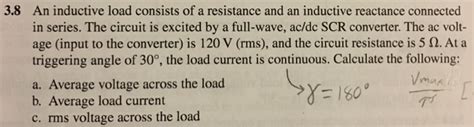 Solved An Inductive Load Consists Of A Resistance And An Chegg