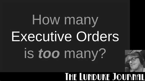 how many executive orders is too many