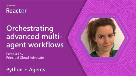 Python Agents Orchestrating Advanced Multi Agent Workflows Youtube