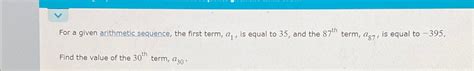Solved For A Given Arithmetic Sequence The First Term A1