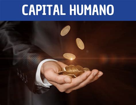 ¿qué Es El Capital Humano Generamás