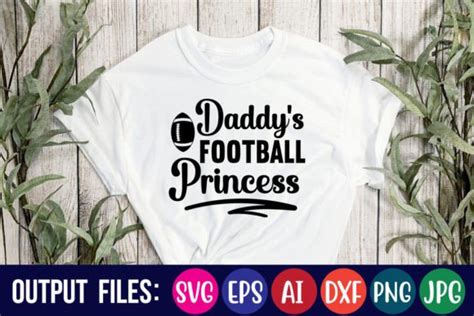 Daddy S Football Princess Graphic By Creative Mass Creative Fabrica