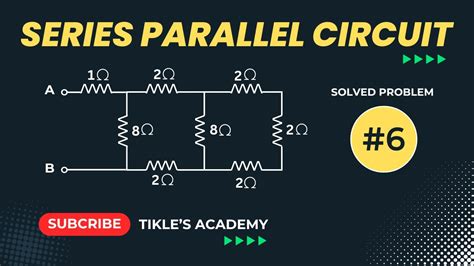 Series Parallel Circuit In Electrical Engineering Lecture 3 Tiklesacademy Youtube