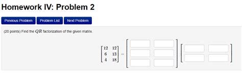 Solved 20 Points Find The Qr Factorization Of The Given