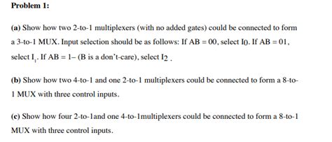 Solved Problem A Show How Two To Multiplexers With Chegg Com