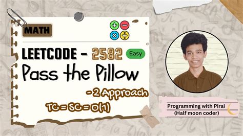 Pass The Pillow Leetcode 2582 Approach Code With Explanation