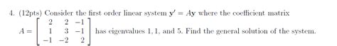 solved 4 12pts consider the first order linear system y