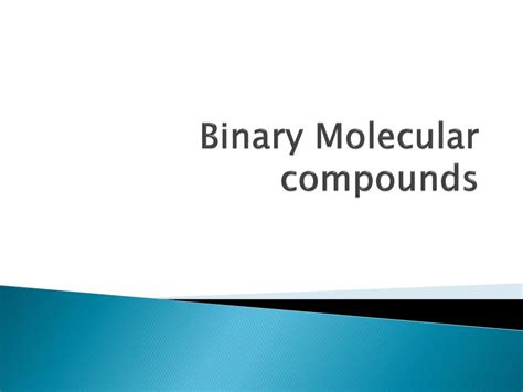 PPT Binary Molecular Compounds PowerPoint Presentation Free Download ID 2628226