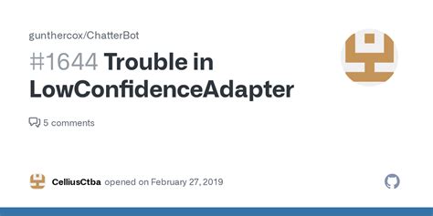 Trouble In Lowconfidenceadapter · Issue 1644 · Gunthercoxchatterbot