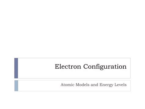 Ppt Electron Configuration Powerpoint Presentation Free Download Ppt Electron Configuration Powerpoint Presentation Free Download
