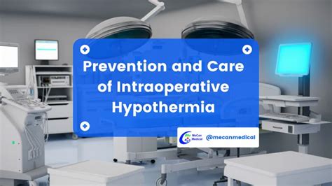 Intraoperative Hypothermia Part 2 Guangzhou Mecan Medical Limited