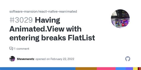 Having Animatedview With Entering Breaks Flatlist · Issue 3029