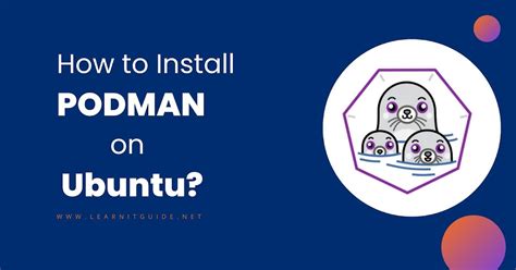 How To Install Podman On Ubuntu Create Containers
