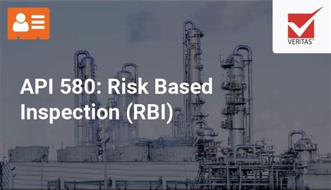Api 580 Risk Based Inspection Rbi Engineering Trainer