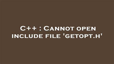 C Cannot Open Include File Getopth Youtube