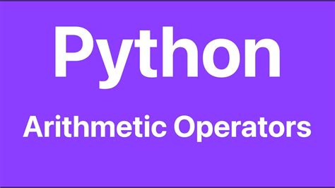 Python Arithmetic Operators Youtube