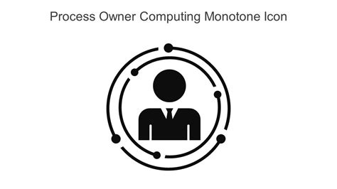 Process Owner Computing Monotone Icon In Powerpoint Pptx Png And Editable Eps Format PPT PowerPoint