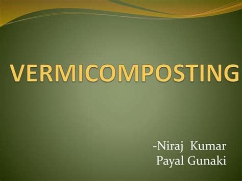 Vermicomposting Pptx Agriculture Industries