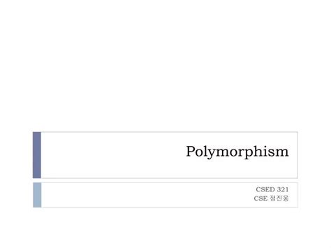 Ppt Polymorphism Powerpoint Presentation Free Download Id1916801