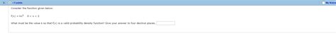 Solved Consider The Function Given Below F X Kx 2 0 X 2