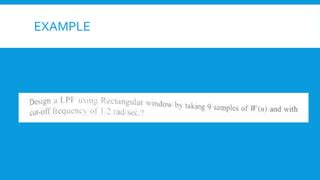 Windowing Techniques Of Fir Filter Design PPTX