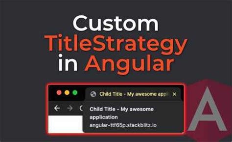 Custom TitleStrategy In Angular Bryan Hannes