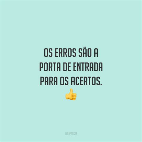 40 Frases Sobre Erros Para Aprender A Aceitá Los E Superá Los