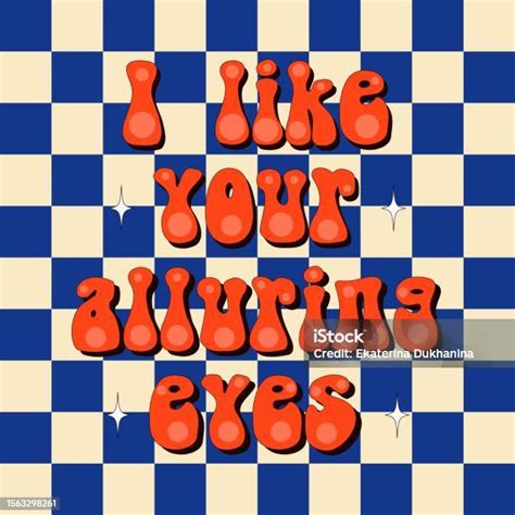 칭찬과 함께 손으로 쓴 글자 나는 당신의 매혹적인 눈을 좋아합니다 체커 체스 보드 사각형 그리드 라인입니다 스타일 그루비 티셔츠 배너 엽서에 대한 슬로건 디자인 벡터