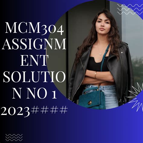 Mcm304 Assignment Solution No 1 2023