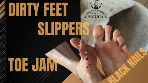 Dirty Feet Slippers Toe Print Toe Jam Empress Bella Sadic Clips4sale