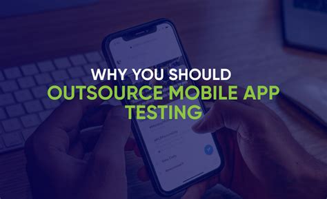 Why You Should Outsource Mobile App Testing Klik Soft