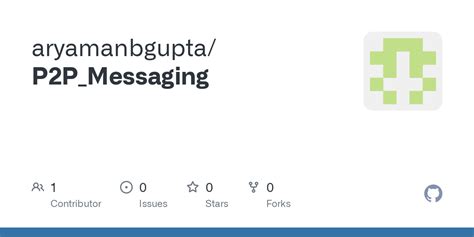 Github Aryamanbguptap2pmessaging
