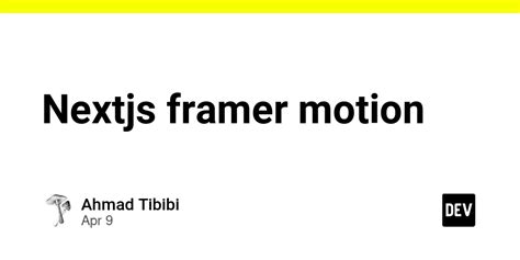 Nextjs Framer Motion Dev Community