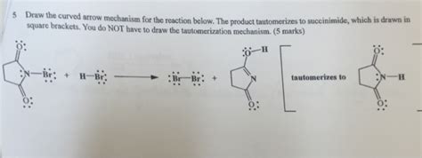 Solved Draw The Curved Arrow Mechanism For The Reaction Chegg Com