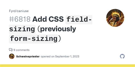 add css `field sizing` previously `form sizing` · issue 6818 · fyrd caniuse · github